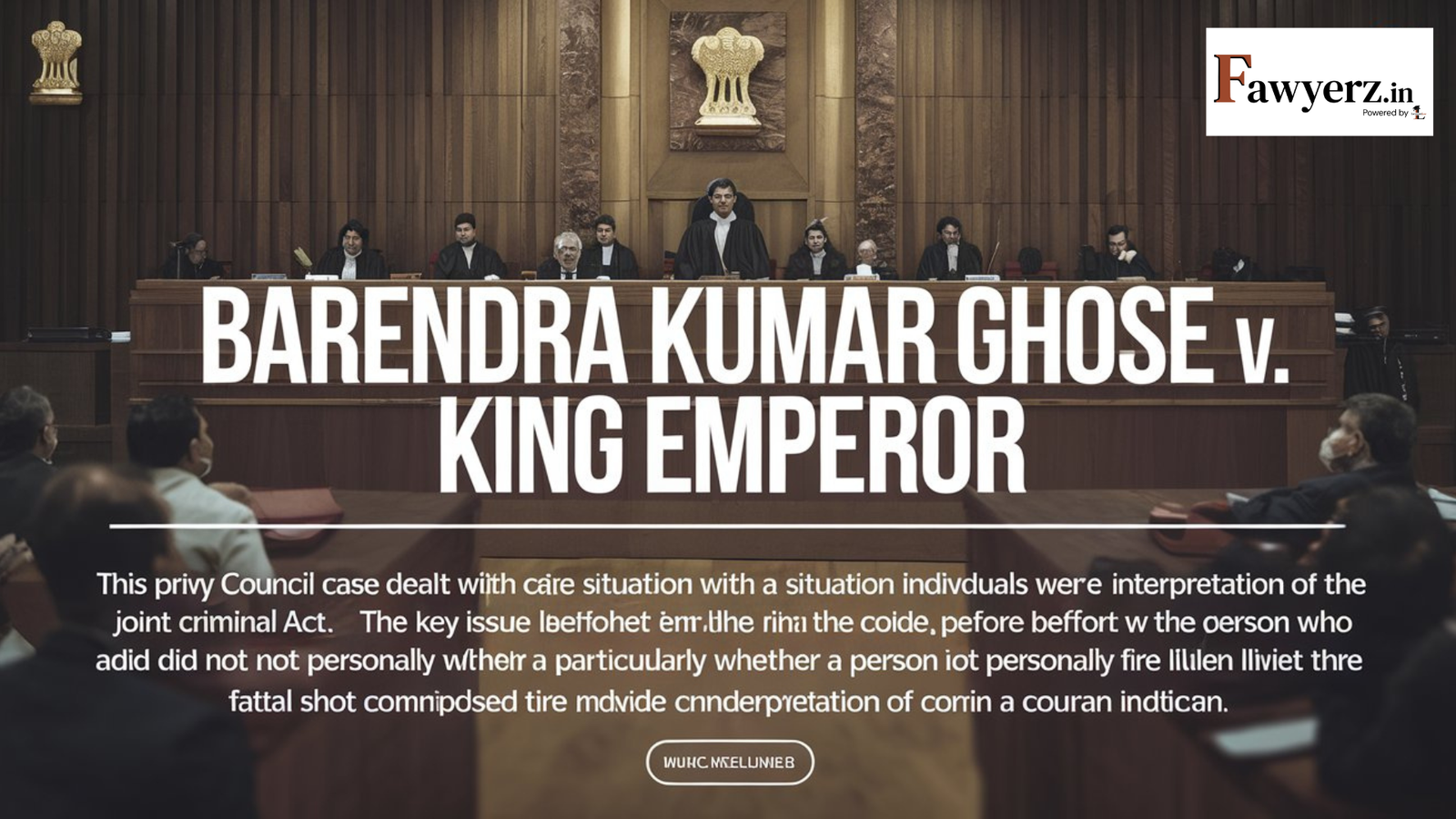 Barendra Kumar Ghose V. King Emperor 1925 (Case Summary)